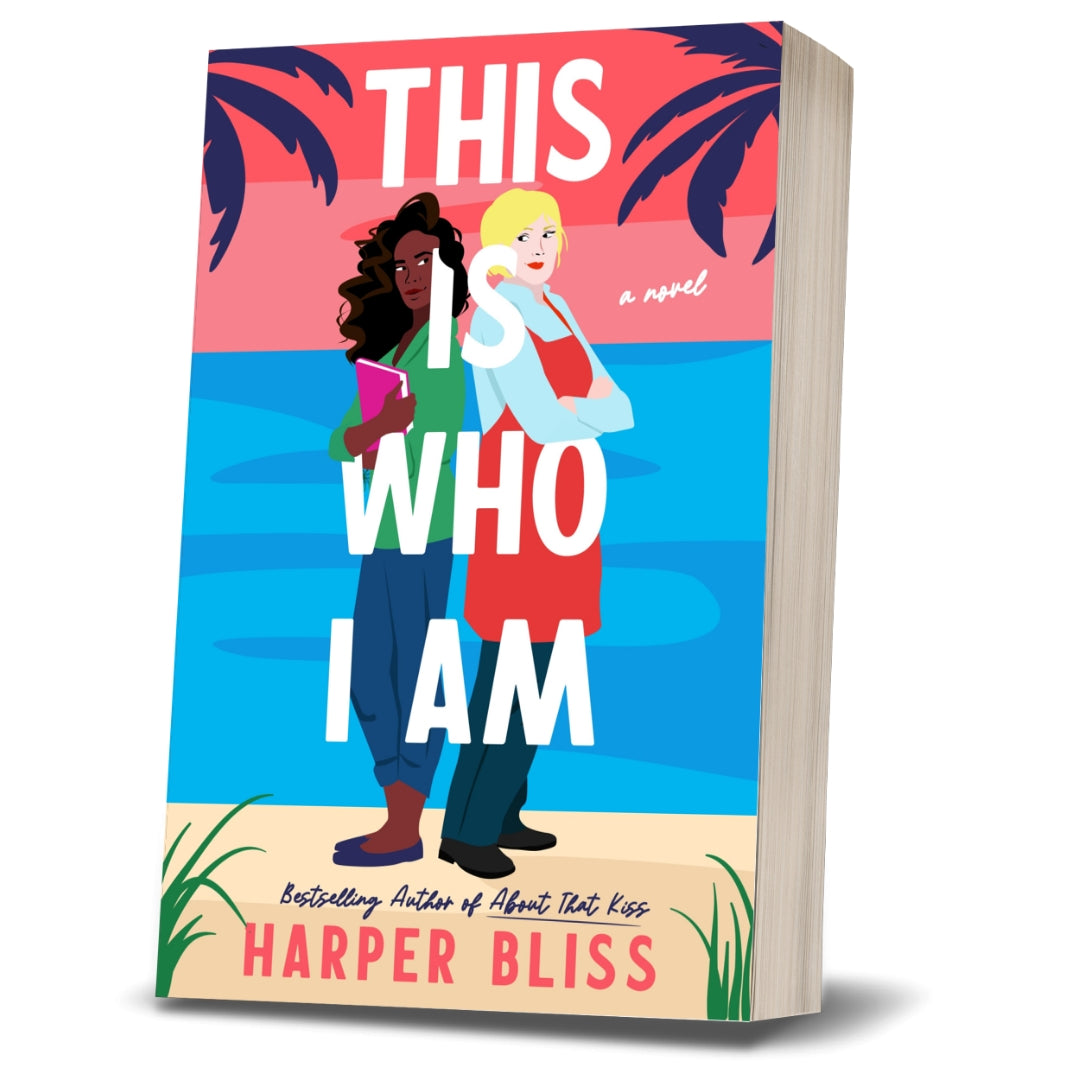 This Is Who I Am (PAPERBACK) – Harper Bliss Shop